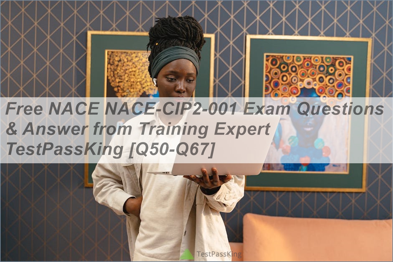 Free NACE NACE-CIP2-001 Exam Questions & Answer from Training Expert ...